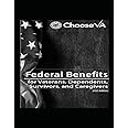 Federal Benefits for Veterans, Dependents, Survivors, and Caregivers: 2025 Edition: Affairs ...