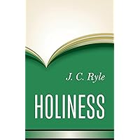 Holiness: Ryle, J.C.: 9781494300715: Amazon.com: Books