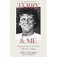 Terry & Me: The Inside Story of Terry Fox's Marathon of Hope: Vigars ...
