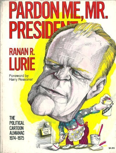 Pardon me, Mr. President!: Lurie, Ranan R: 9780812962550: Amazon.com: Books