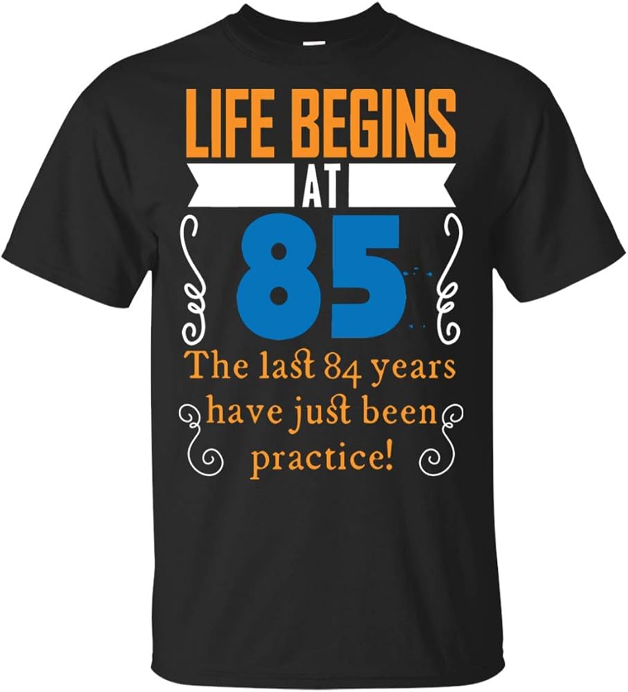 life-begins-at-85-years-old-85th-birthday-gift-idea-t-shirt-zelitnovelty