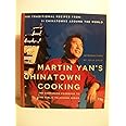 Martin Yan's Chinatown Cooking: 200 Traditional Recipes from 11 ...