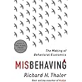 Misbehaving: The Making of Behavioral Economics: Thaler, Richard H.: 9780393080940: Amazon.com ...