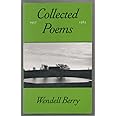 The Collected Poems of Wendell Berry, 1957-1982: Berry, Wendell ...