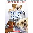 News For Dogs: Duncan, Lois: 9780545109291: Amazon.com: Books