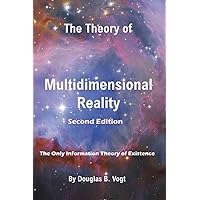 Reality Revealed: The theory of multidimensional reality: Vogt, Douglas ...