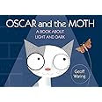 Oscar and the Moth: A Book About Light and Dark (Start with Science ...