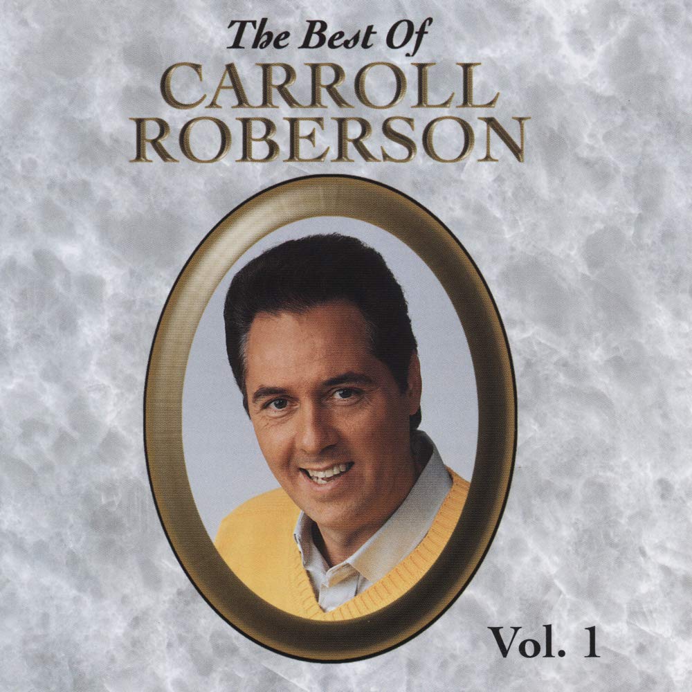 Carroll Roberson - The Best Of Carroll Roberson Vol. 1 - Amazon.com Music