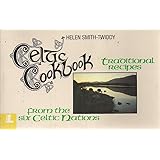 Celtic Cookbook: Traditional Recipes from 6 Celtic Lands: Helen Smith ...