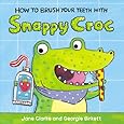 How to Brush Your Teeth with Snappy Croc: Amazon.co.uk: Jane Clarke ...