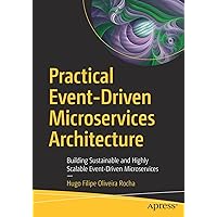 Amazon.com: Practical Event-Driven Microservices Architecture: Building Sustainable and Highly ...