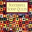 Successful Scrap Quilts from Simple Rectangles: Margaret Rolfe, Judy ...