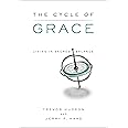 The Cycle of Grace: Living in Sacred Balance: Hudson, Trevor ...