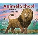 Animal School: What Class Are You?: Michelle Lord, Michael Garland ...