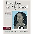 Freedom on My Mind, Volume Two: A History of African Americans, with ...