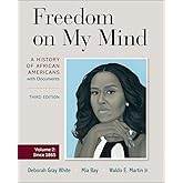 Freedom on My Mind, Volume One: A History of African Americans, with ...