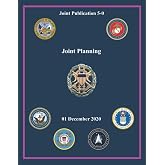 Joint Publication (JP) 5-0, Joint Planning 16 June 2017: US Army ...