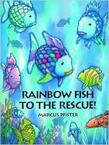 Rainbow Fish to the Rescue: Marcus Pfister: 9783314015748: Amazon.com ...