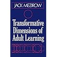 Transformative Dimensions of Adult Learning: Mezirow, Jack: 9781555423391: Amazon.com: Books