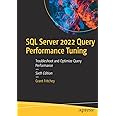 SQL Server 2022 Query Performance Tuning: Troubleshoot and Optimize Query Performance: Fritchey ...
