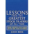 Lessons from the Greatest Stock Traders of All Time: Boik, John ...