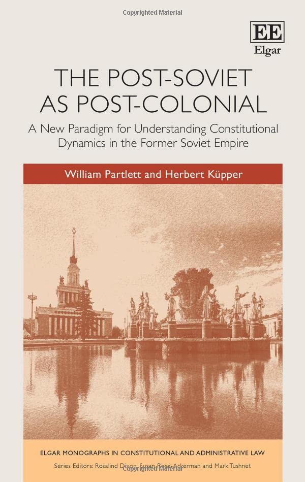 The Post-Soviet as Post-Colonial: A New Paradigm for Understanding ...