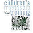 Children's Friendship Training: Frankel, Fred D., Myatt, Robert J ...