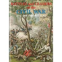 Battles and Leaders of the Civil War V1 - The Opening Battles: Century ...