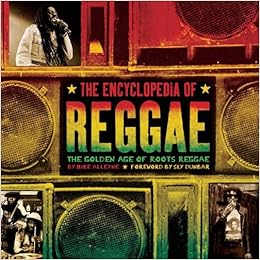 Buy The Encyclopedia of Reggae: The Golden Age of Roots Reggae Book ...