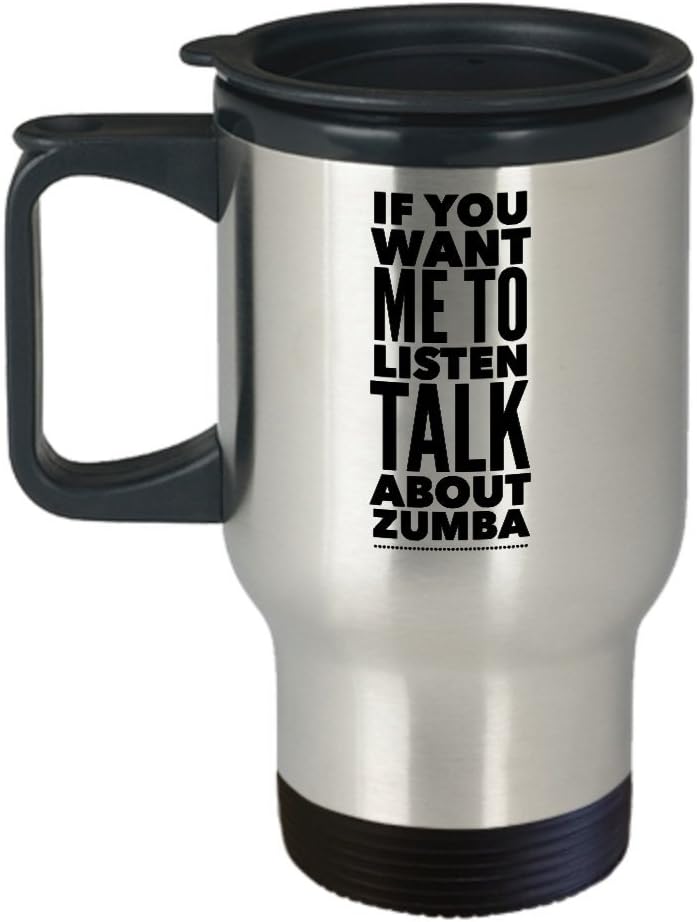 Mugs Zumba - If You Want Me To Listen Talk About - Exercise Lovers Gift ...
