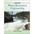 Water Resources Engineering: Mays, Larry W.: 9780470460641: Amazon.com ...