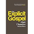 The Explicit Gospel (Paperback Edition): Chandler, Matt, Wilson, Jared ...