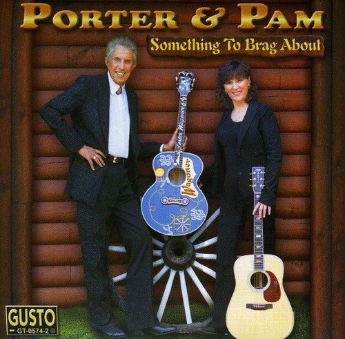 Porter & Pam - Something to Brag About - Amazon.com Music