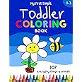 My First Simple Toddler Coloring Book Ages 1-3: 107 Everyday Objects ...