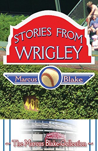 Stories from Wrigley: Blake, Marcus: 9781932996548: Amazon.com: Books