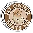 Amazon.com: MAIANEY (3 Pcs) My Owner Beats Me Sticker Funny Crying ...