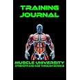 Muscle University: Training Journal: Strength and Size Through Science ...