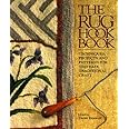 The Rug Hook Book: Techniques, Projects And Patterns For This Easy ...