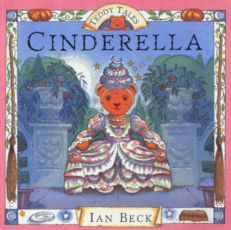 Cinderella (Teddy Tales): Beck, Ian: 9780552545204: Amazon.com: Books