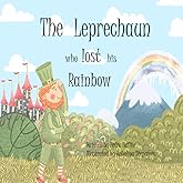 The Leprechaun Who Lost His Rainbow: Callahan, Sean, Cote, Nancy ...
