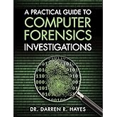 Practical Guide to Digital Forensics Investigations, A (Pearson IT ...