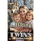 Amazon.com: Hiding the Alpha’s Twins: His Wolfless Luna Season 1 eBook : Cats, Six : Kindle Store