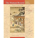 The Human Record: Sources of Global History, Volume I: To 1500: Andrea ...
