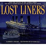 Ghost Liners : Exploring the World's Greatest Lost Ships: Ballard ...