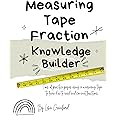 Measuring Tape Fraction Knowledge Builder: Measurement and Fractions ...