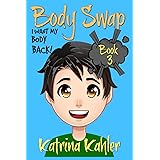 Books for Kids 9-12: BODY SWAP - Book 2: I'm a Kid! Get Me Out of Here ...