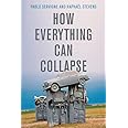 How Everything Can Collapse: A Manual for our Times: Servigne, Pablo ...