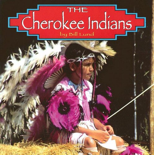 The Cherokee Indians (Native Peoples): Lund, Bill: 9780736880541 ...