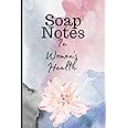Soap Notes In women's Health: Fill-In SOAP/ H&P Notebook with labs for ...