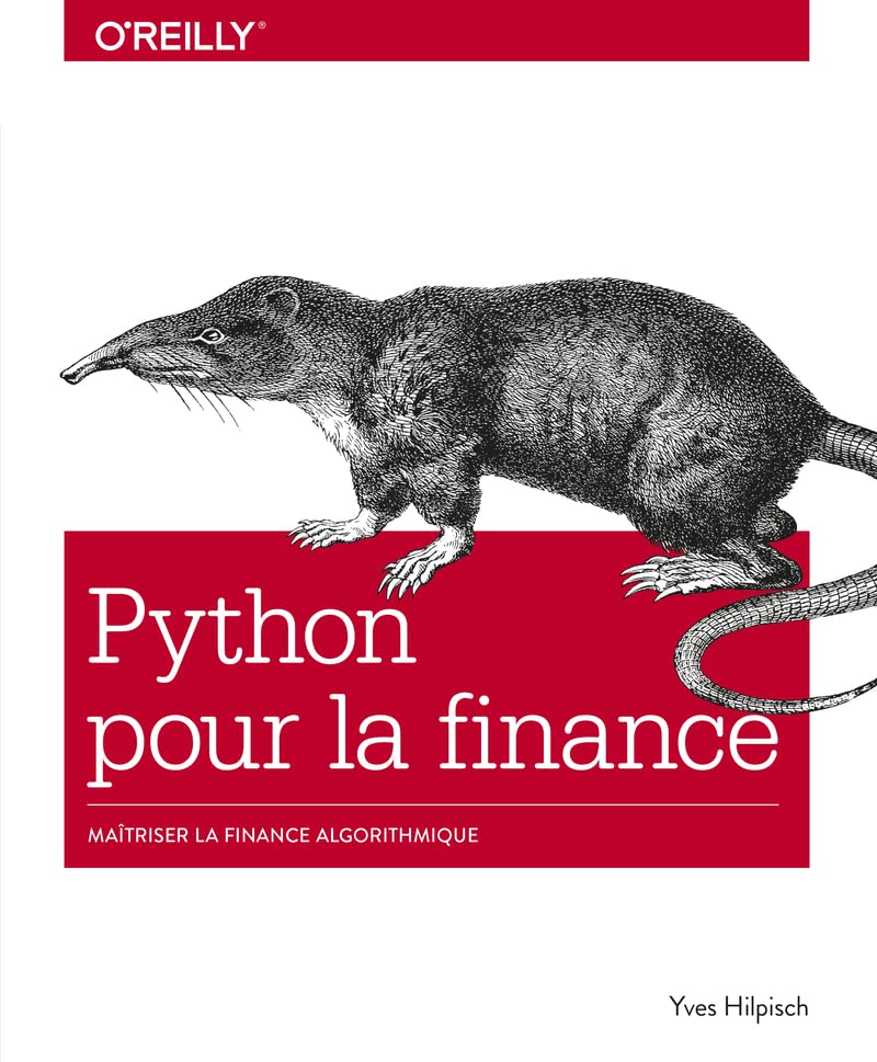Python pour la finance - Maîtriser la finance algorithmique: Hilpisch ...